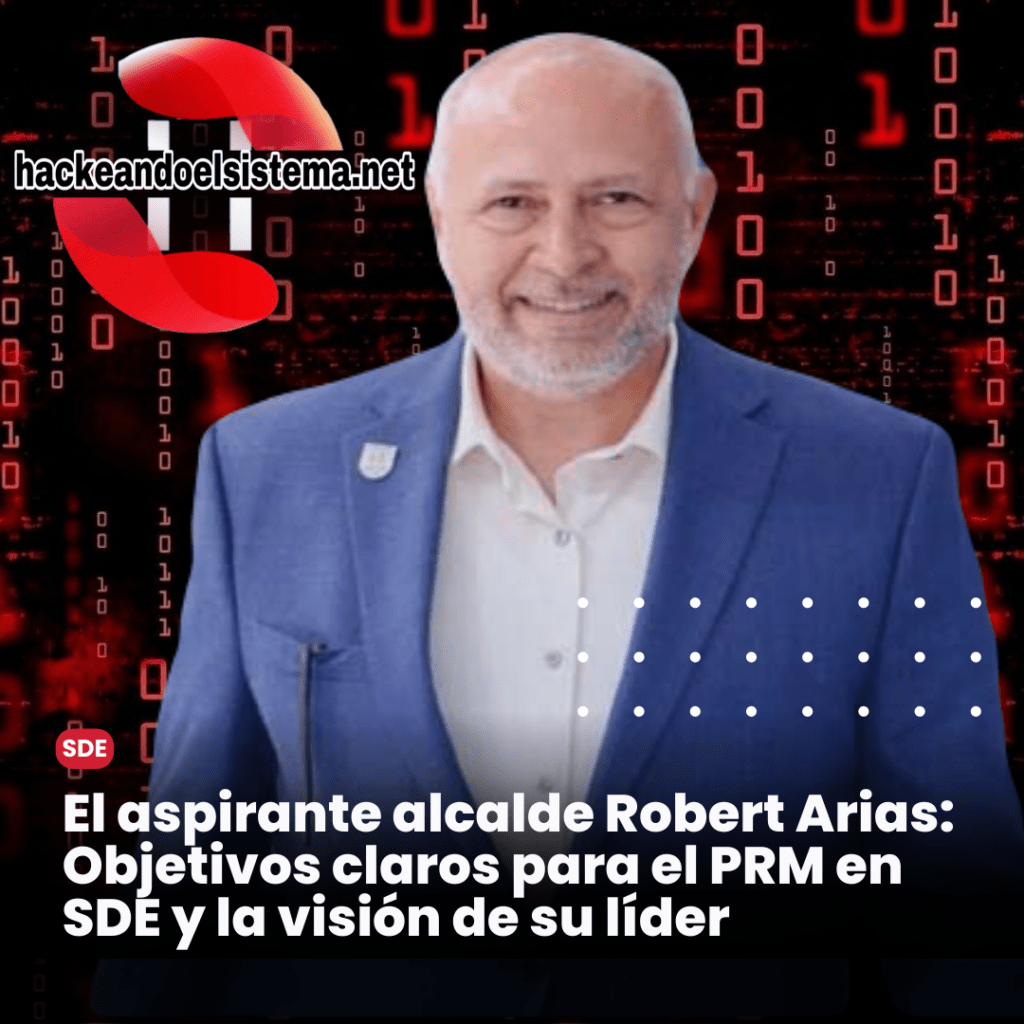 Robert Arias: Objetivos claros para el PRM en SDE y la visión...