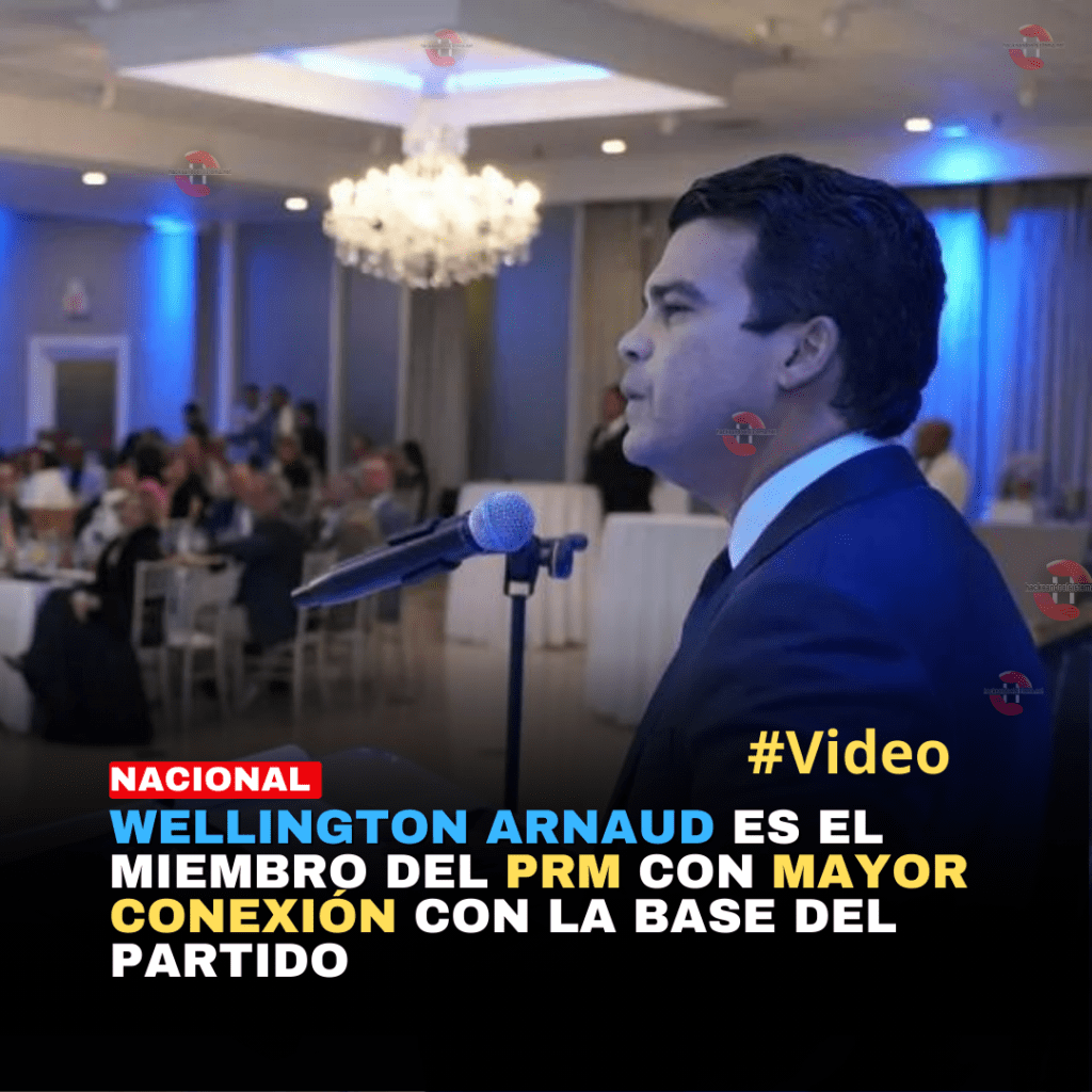 Wellington Arnaud es el miembro del PRM con mayor conexión