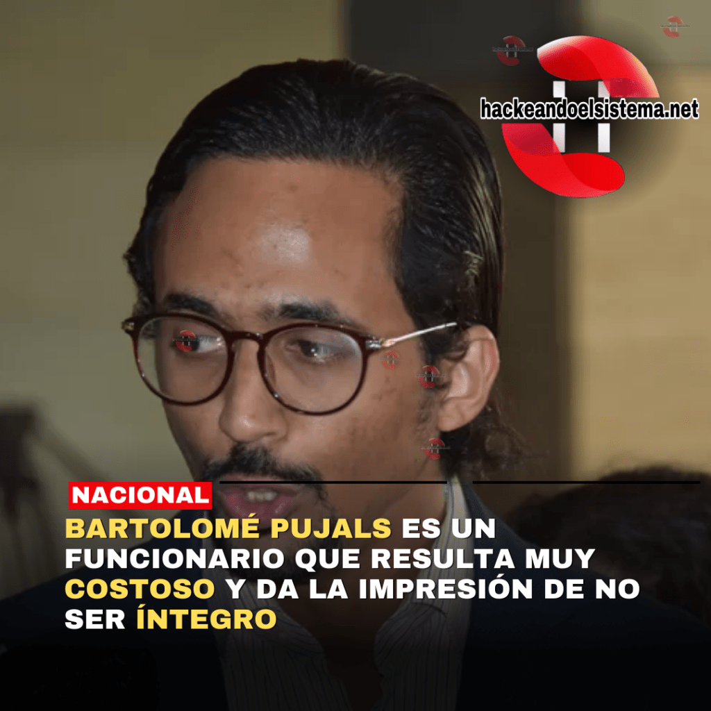 Bartolomé Pujals es un funcionario que resulta muy costoso y..