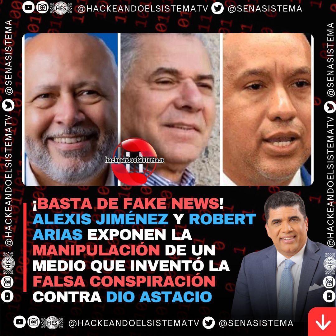 Alexis Jiménez y Robert Arias Exponen la Manipulación Falsa ...