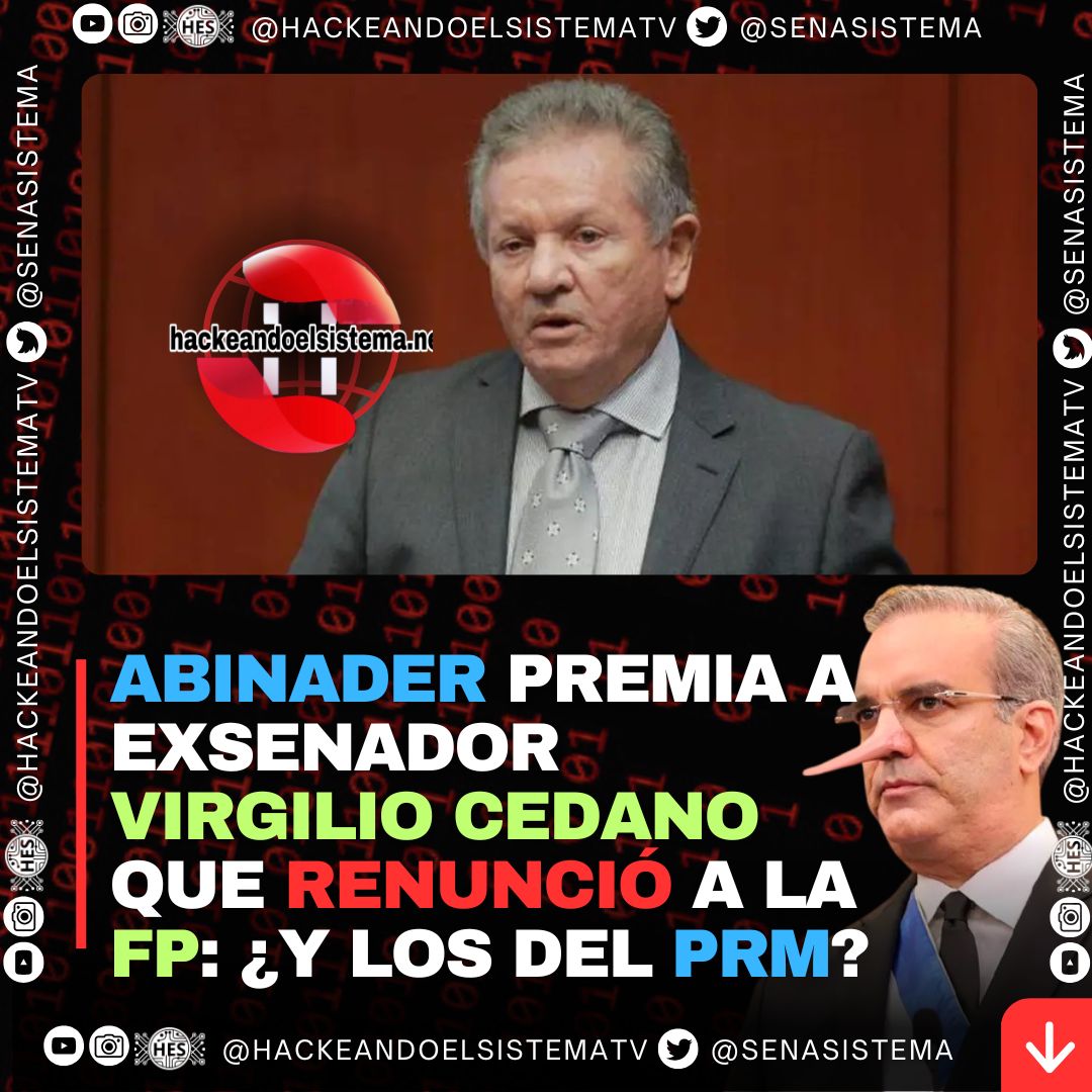 Abinader premia a exsenador Virgilio Cedano que renunció a la FP